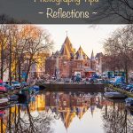 Photography Tips for Using Reflections in Your Pictures | TAD