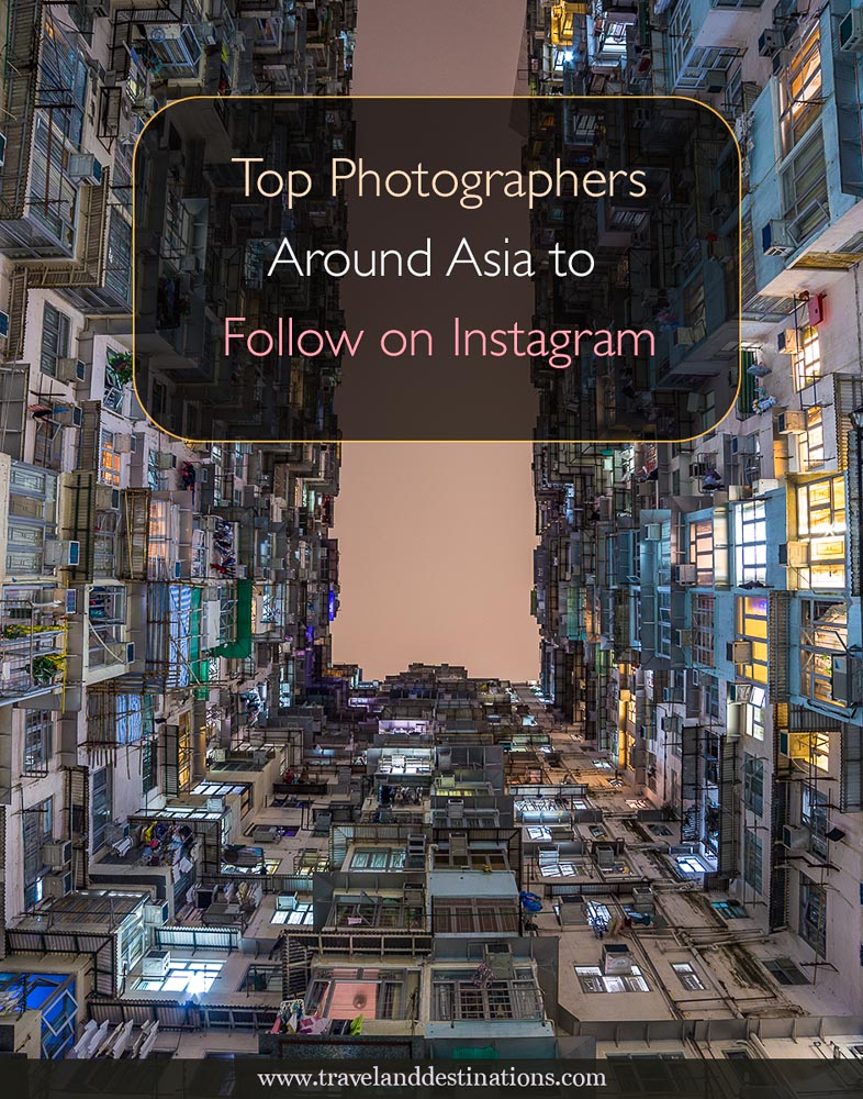 Top Photographers Around Asia to Follow on Instagram | TAD