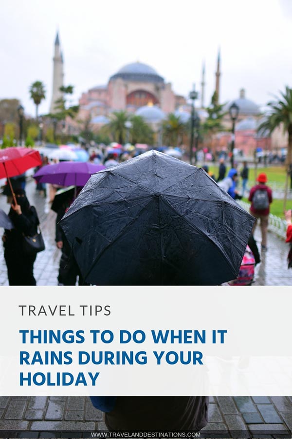 Things to Do When It Rains During Your Holiday | TAD