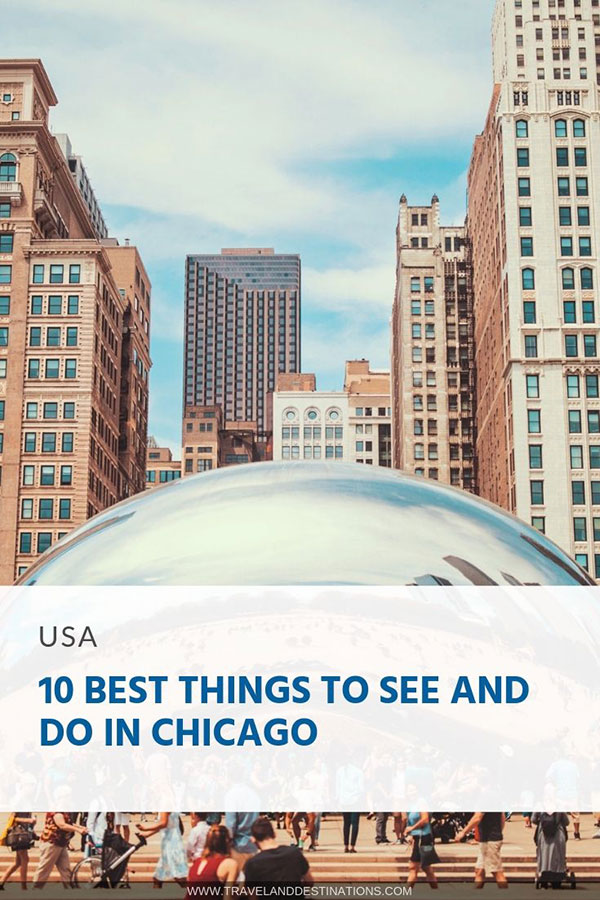 10 Best Things to See and Do in Chicago (USA) | TAD
