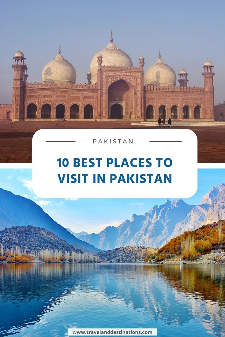 10 Best and Most Beautiful Places to see in Pakistan | TAD