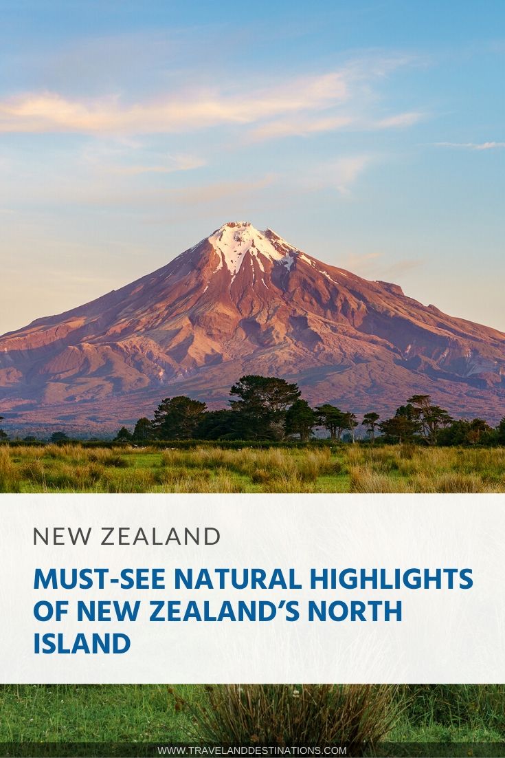 10 Must-See Natural Highlights on New Zealand’s North Island | TAD