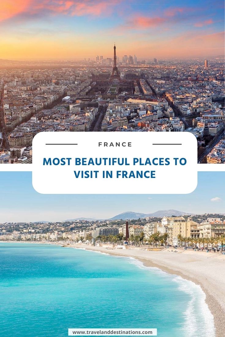 10 Best and Most Beautiful Places to Visit in France | TAD